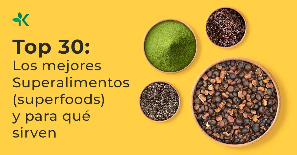 Top 30: Los mejores Superalimentos (superfoods) y para qué sirven - Kapomo